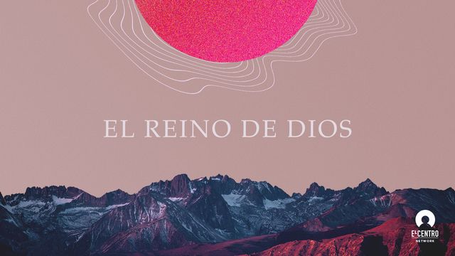 El reino de Dios | Devotional Reading Plan | YouVersion Bible