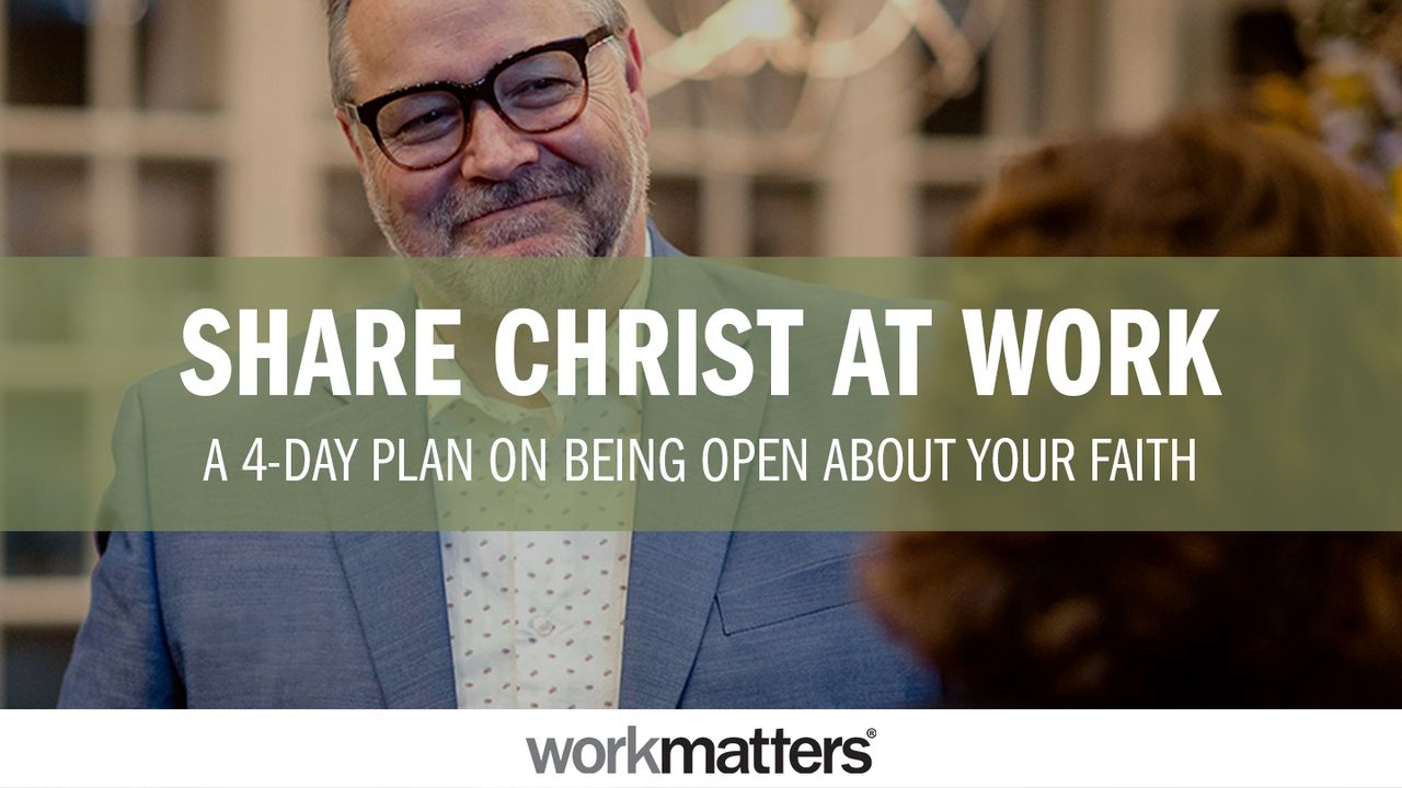 Share Christ at Work - Day 2 of 4
