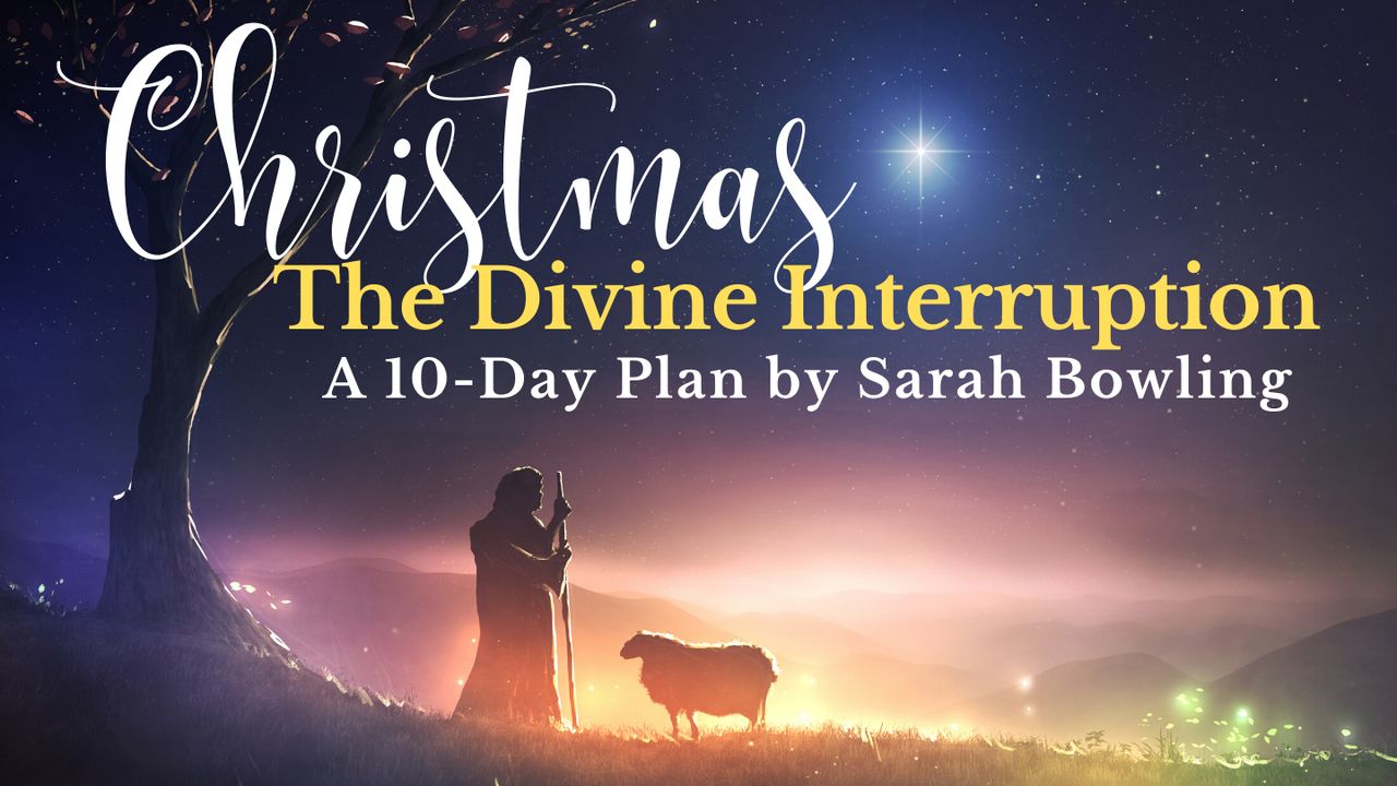 Christmas: The Divine Interruption