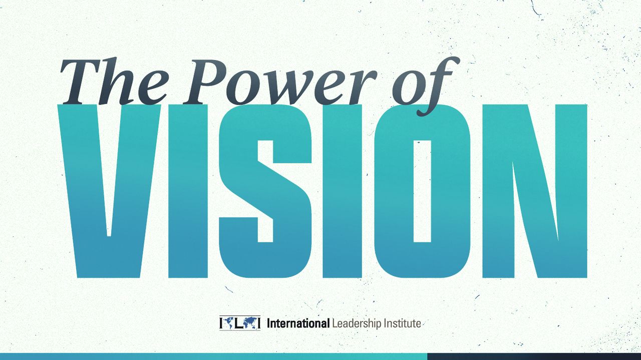 The Power of Vision - Day 4 of 5