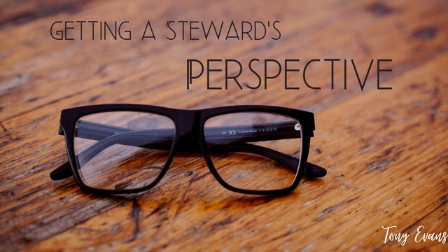 Getting a Steward’s Perspective | Devotional Reading Plan | YouVersion ...