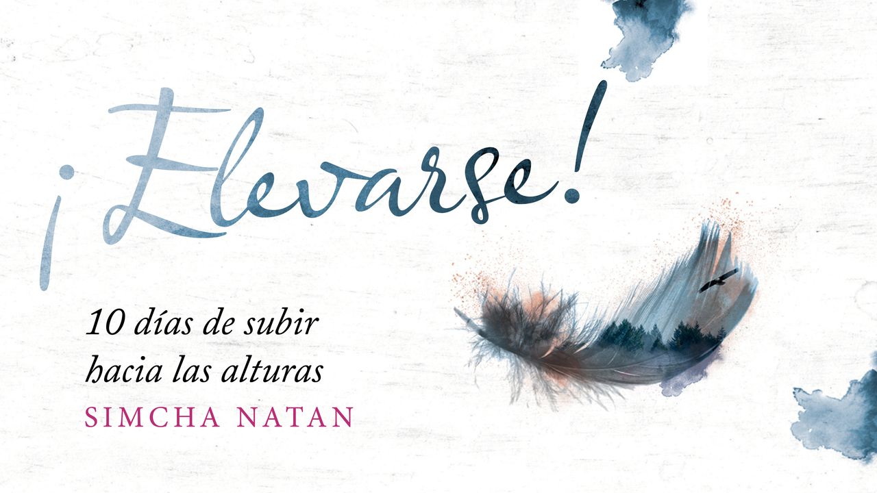 ¡Elevarse! 10 días de subir hacia las alturas