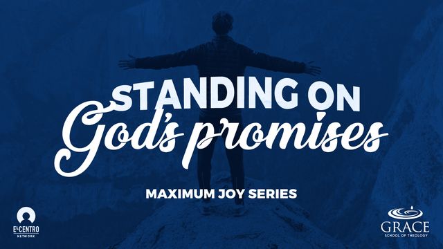 [Maximum Joy Series] Standing on God’s Promises | Devotional Reading ...