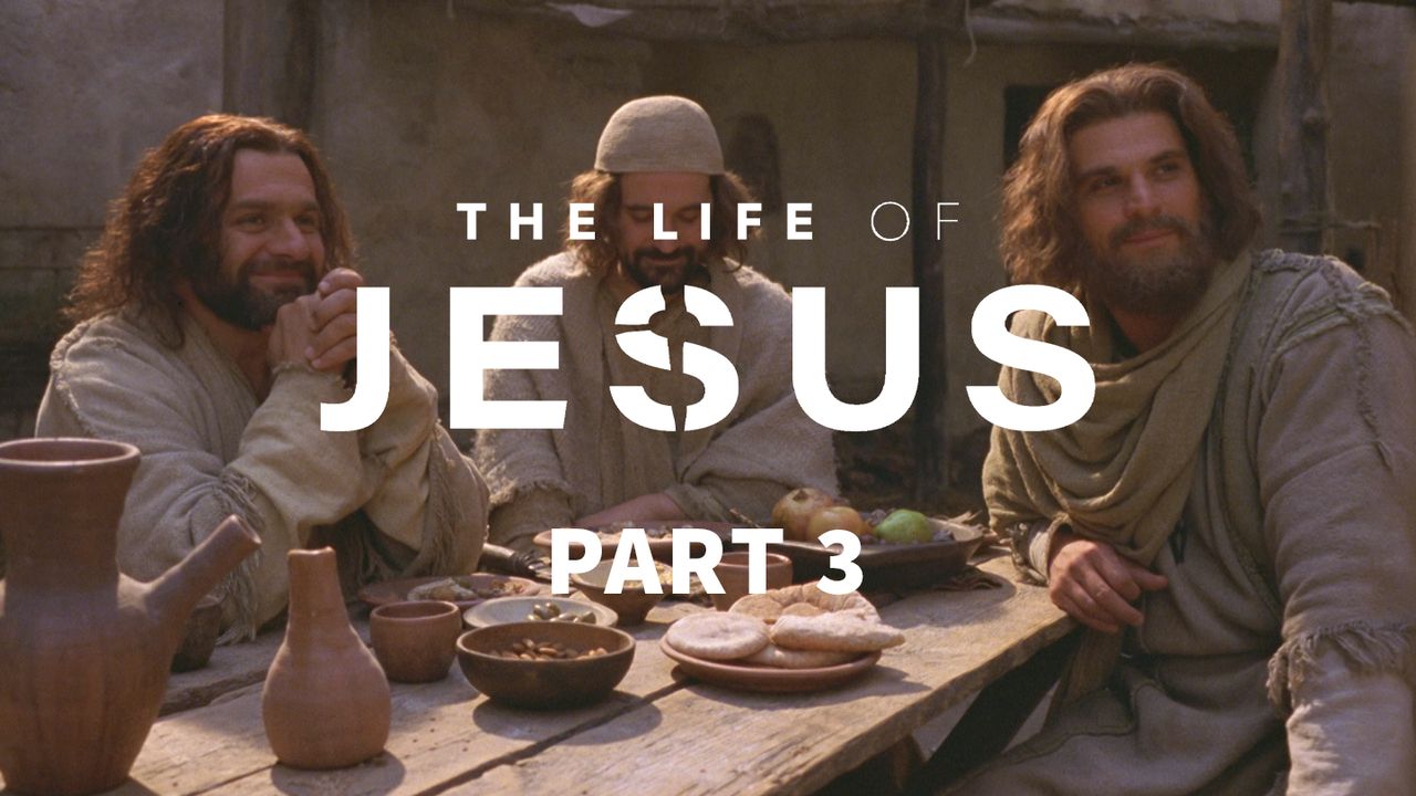 The Life of Jesus, Part 3 (3/10) | Bibelappen | Bible.com