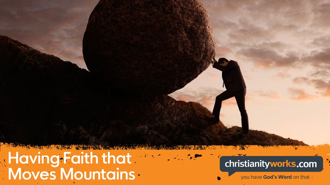Having Faith That Moves Mountains - a Daily Devotional - Day 1 of 5