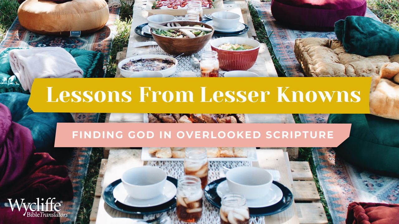 Lessons From Lesser Knowns: Finding God In Overlooked Scripture