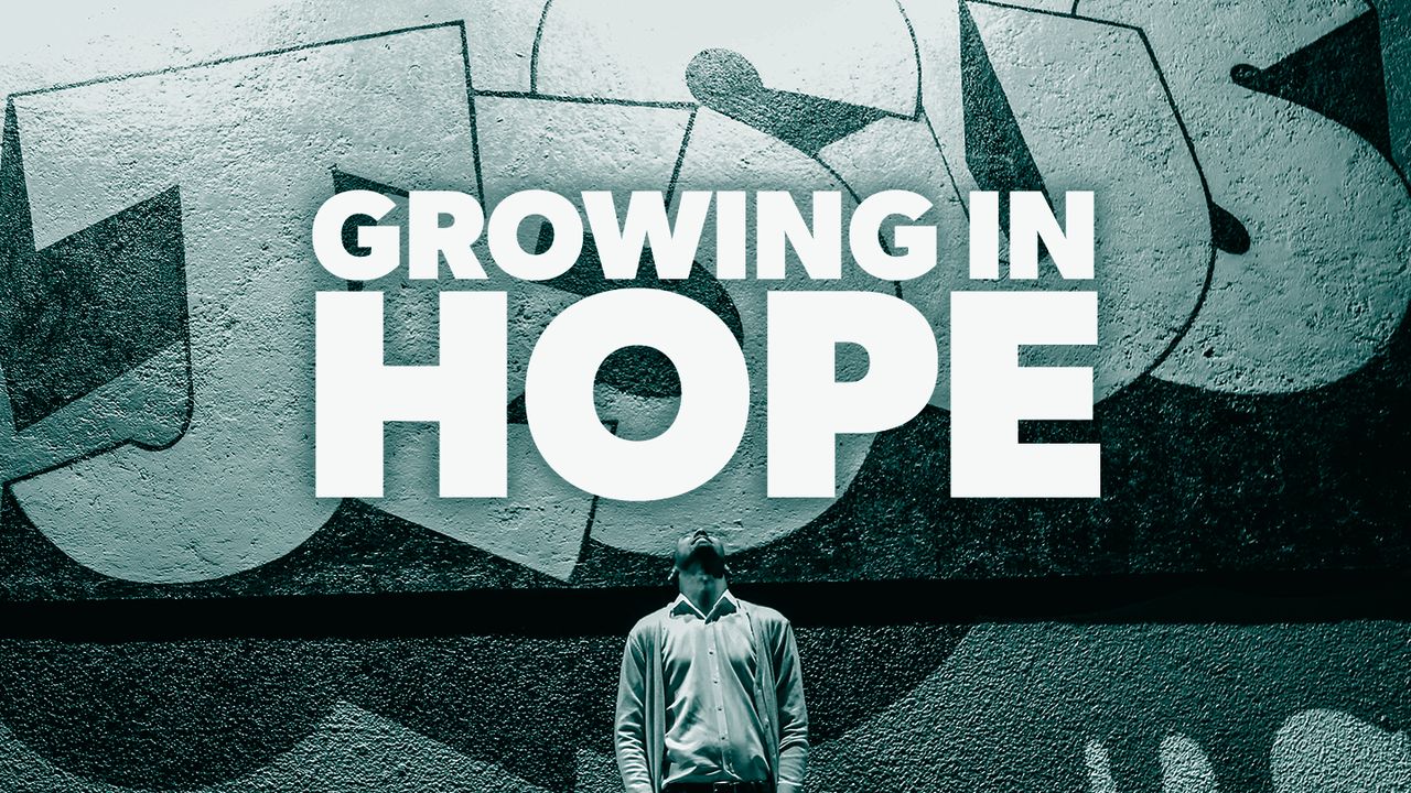 Growing in Hope