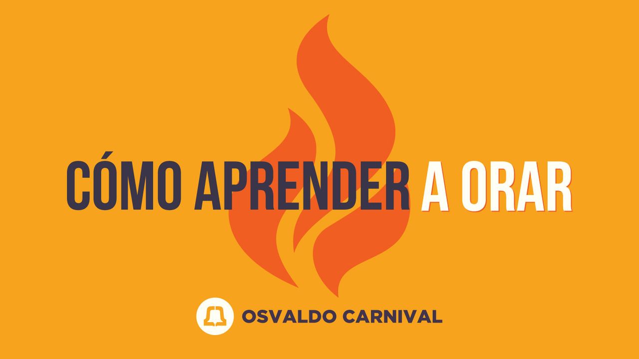 Cómo aprender a orar