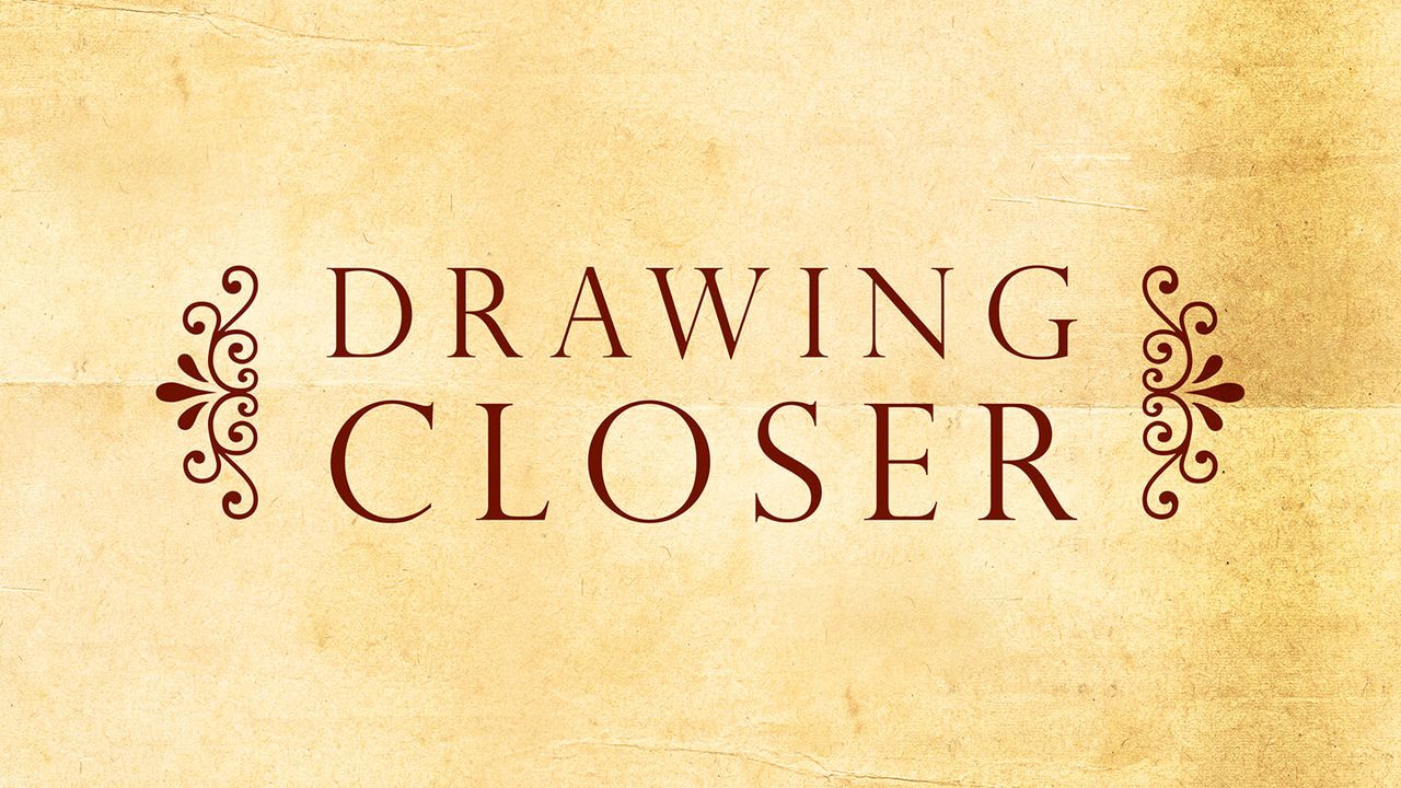 Drawing Closer