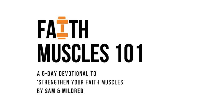 Faith Muscles 101 | Devotional Reading Plan | YouVersion Bible