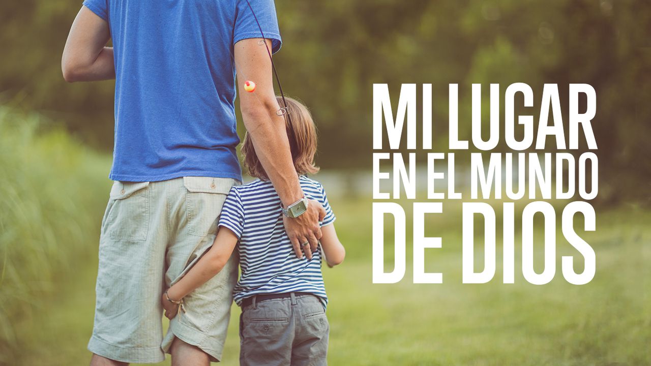 Mi Lugar en el Mundo de Dios - Día 3 de 3