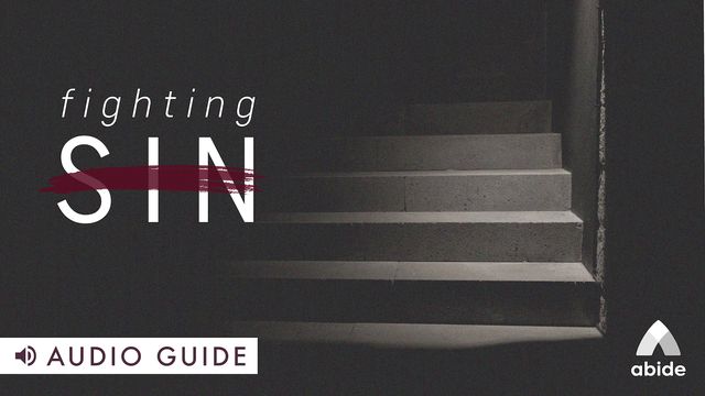 Fighting Sin | Devotional Reading Plan | YouVersion Bible
