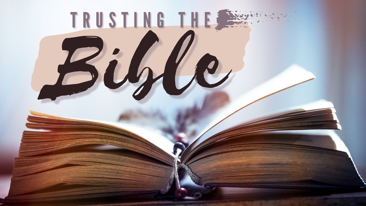Trusting The Bible