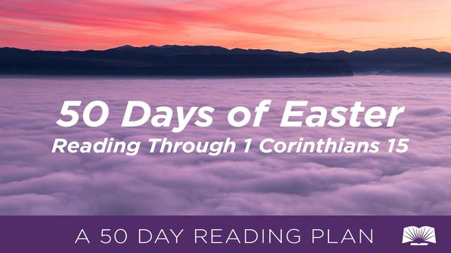 50 Days Of Easter | Devotional Reading Plan | YouVersion Bible