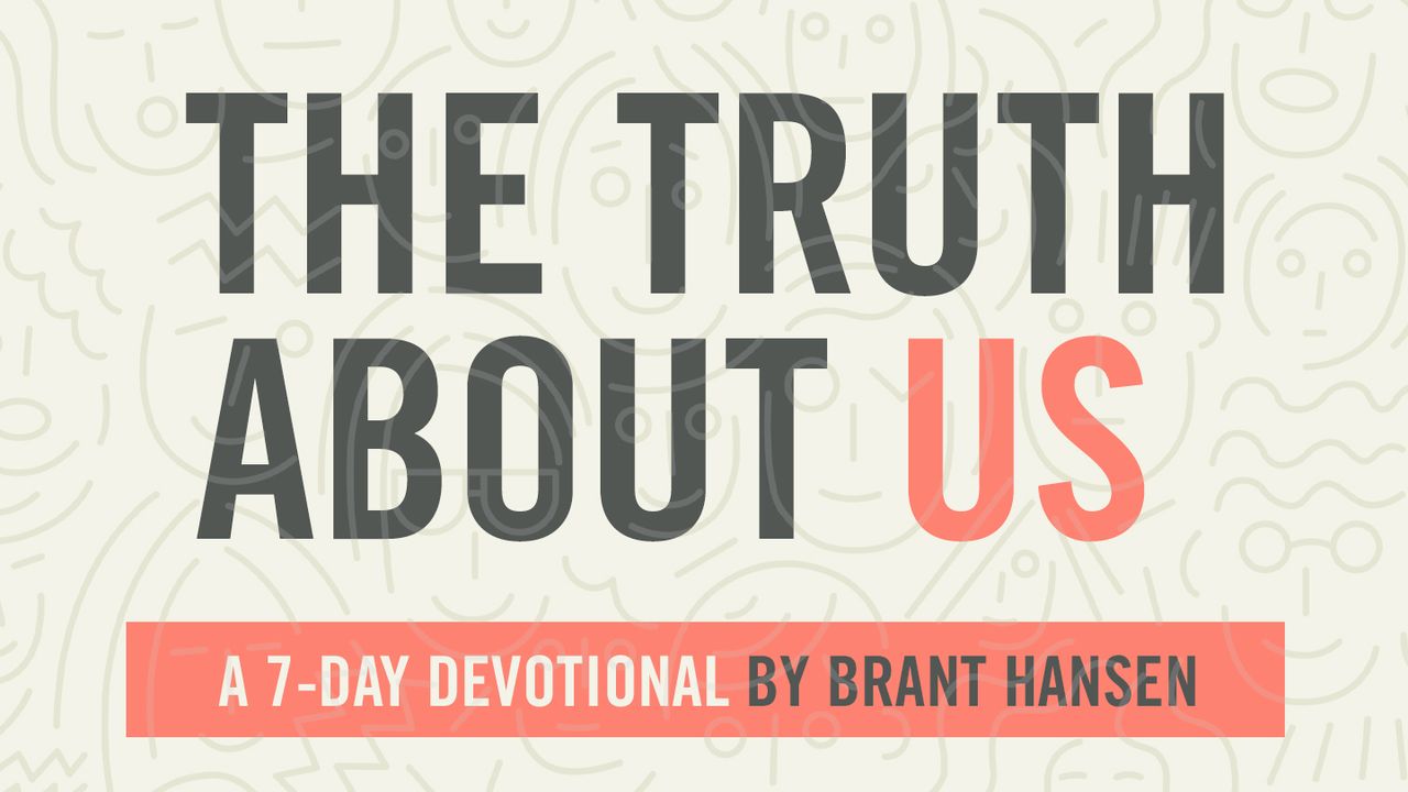 The Truth About Us