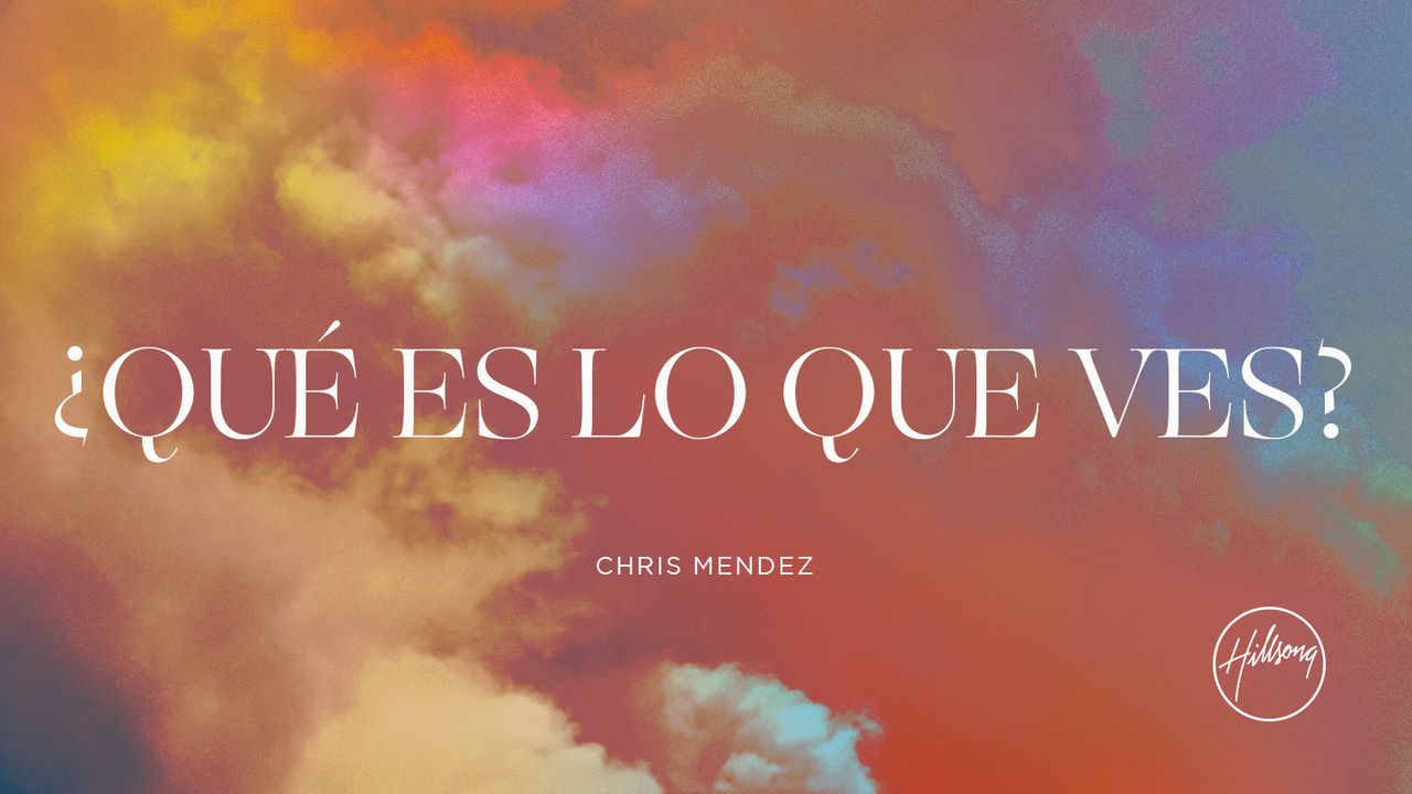 ¿Qué Es Lo Que Ves? - Día 1 de 5