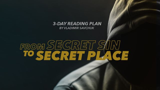 From Secret Sin to Secret Place | Devotional Reading Plan | YouVersion ...