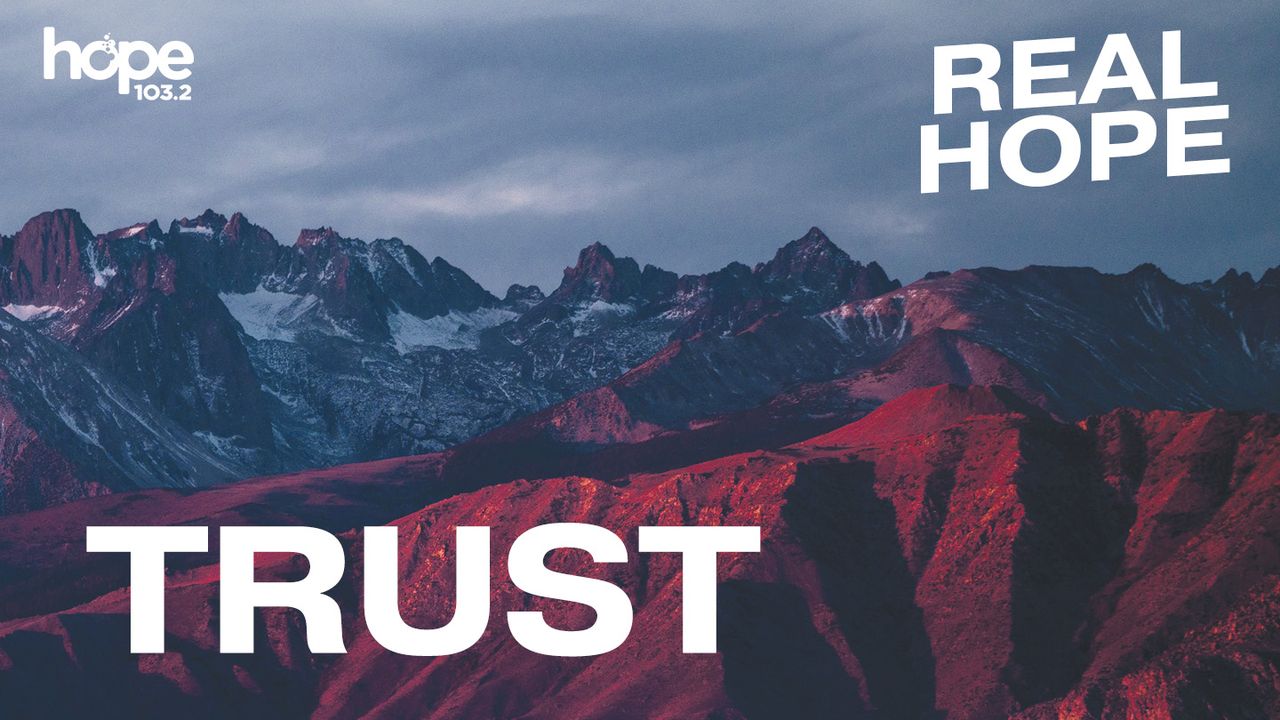 Real Hope: Trust