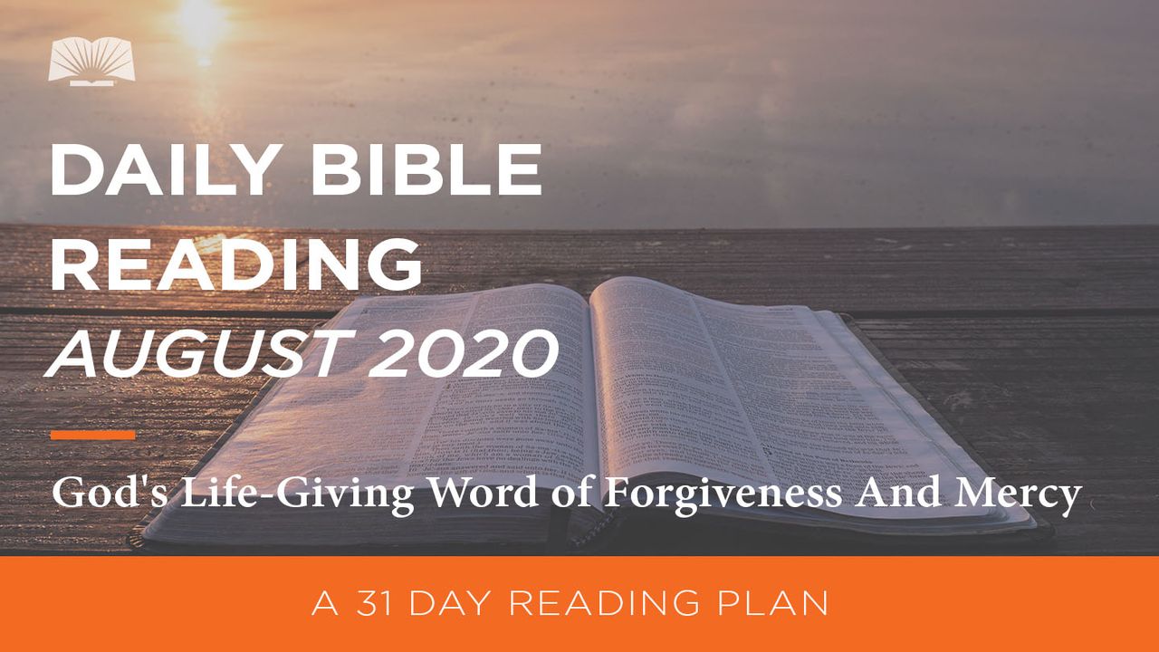 Daily Bible Reading - August 2020 God's Life-Giving Word of Forgiveness ...