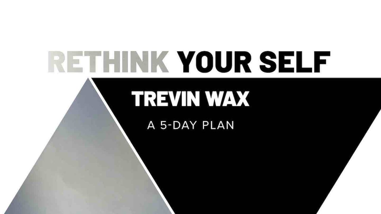 Rethink Your Self: A 5-Day Plan