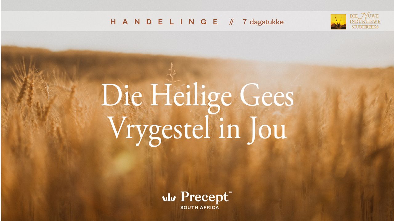 Handelinge: Die Heilige Gees Vrygestel in Jou