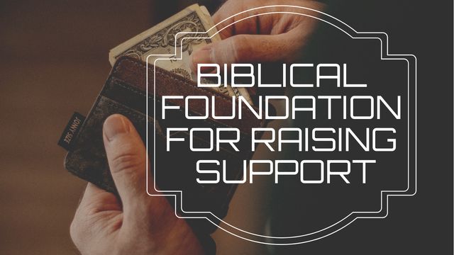 Biblical Foundation for Raising Support | Devotional Reading Plan ...