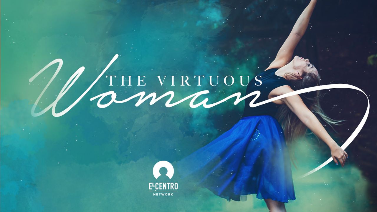 The Virtuous Woman
