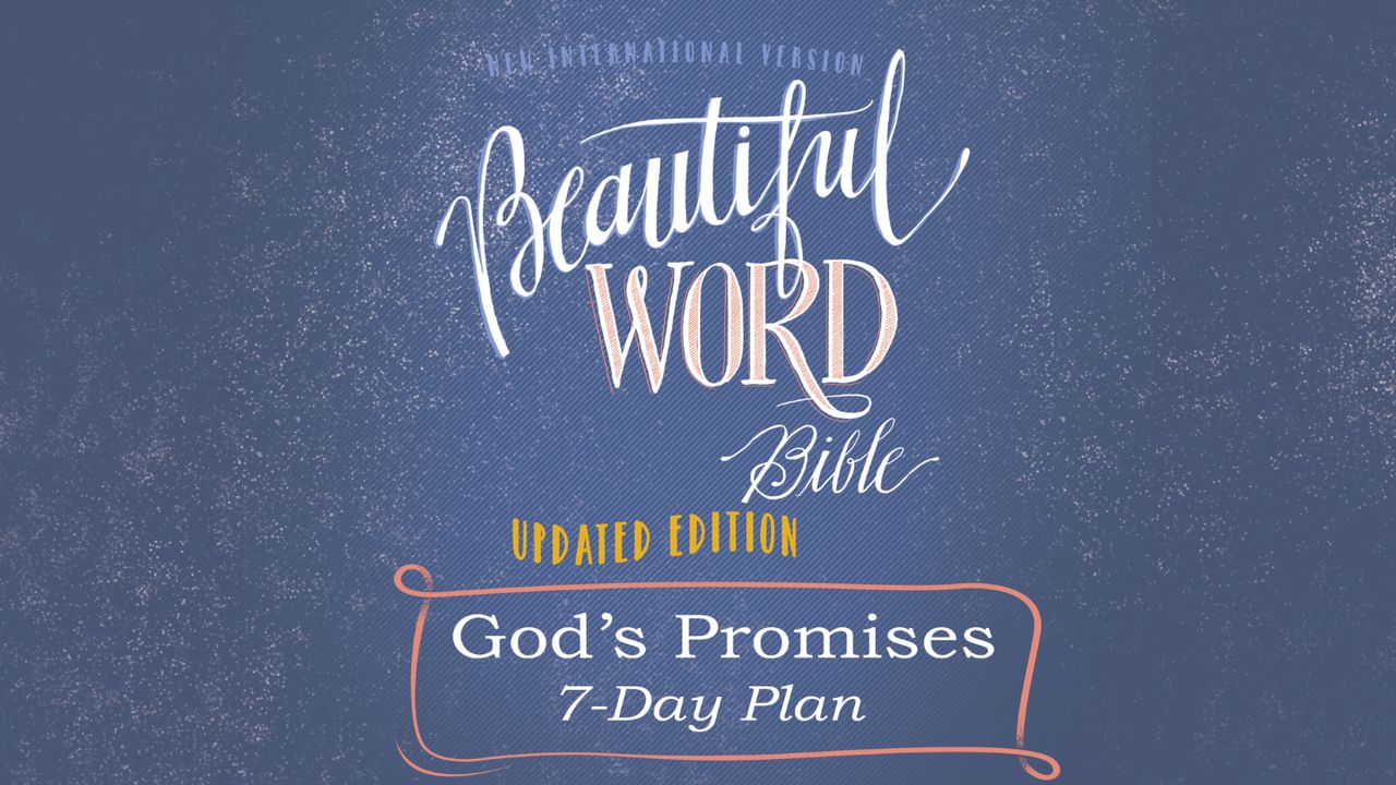 Beautiful Word: God's Promises - Day 1 of 7