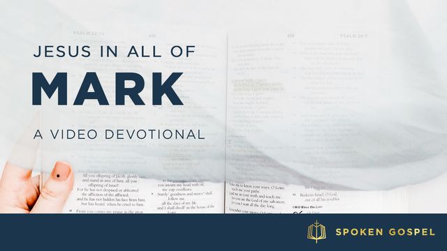 Jesus in All of Mark - A Video Devotional | Devotional Reading Plan ...