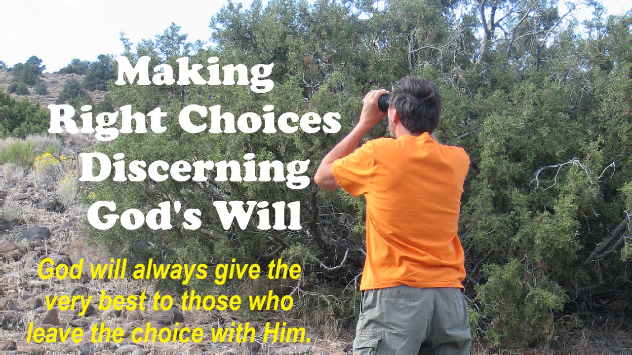 Making Right Choices, Discerning God's Will - Day 1 of 6