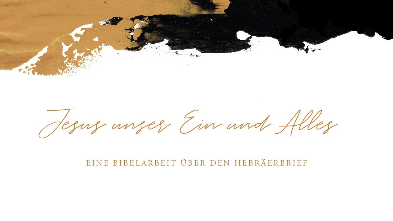Jesus unser Ein und Alles