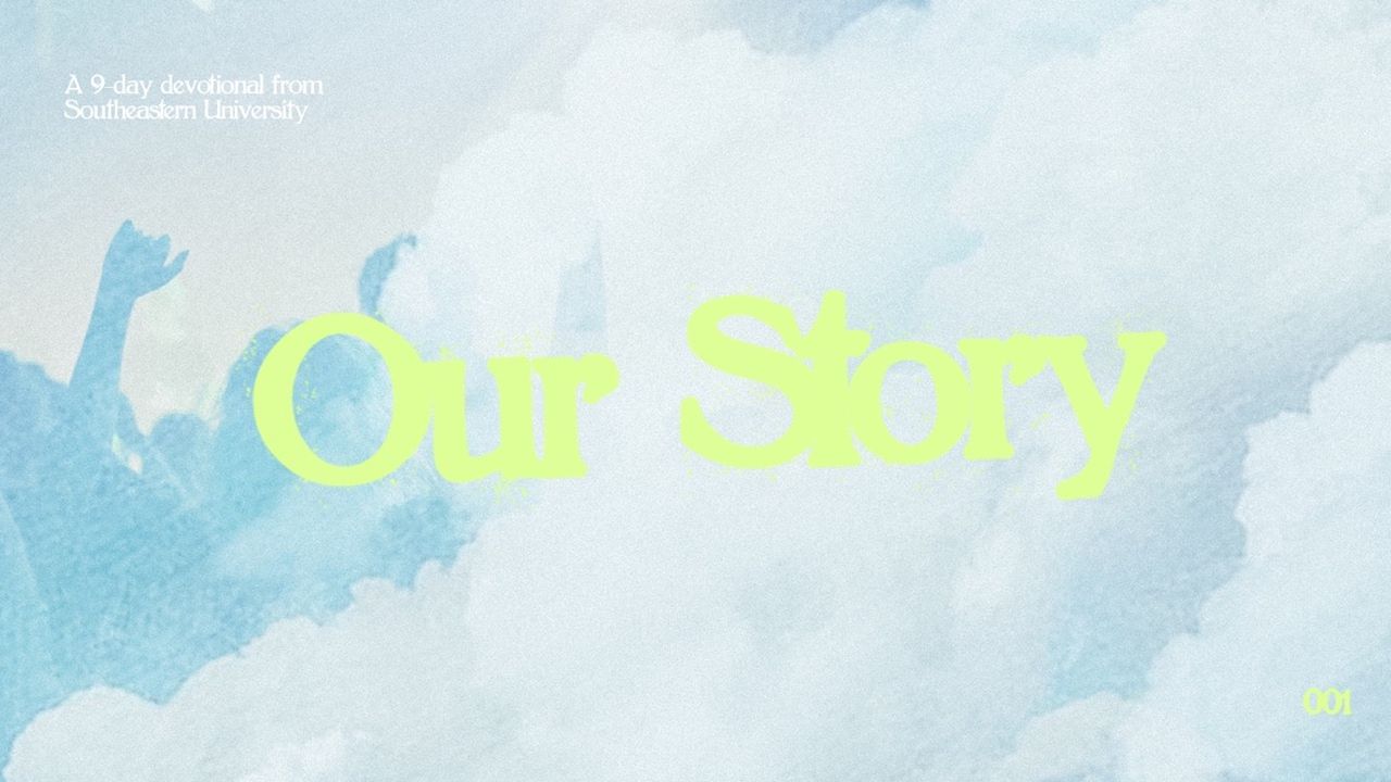Our Story: Part One