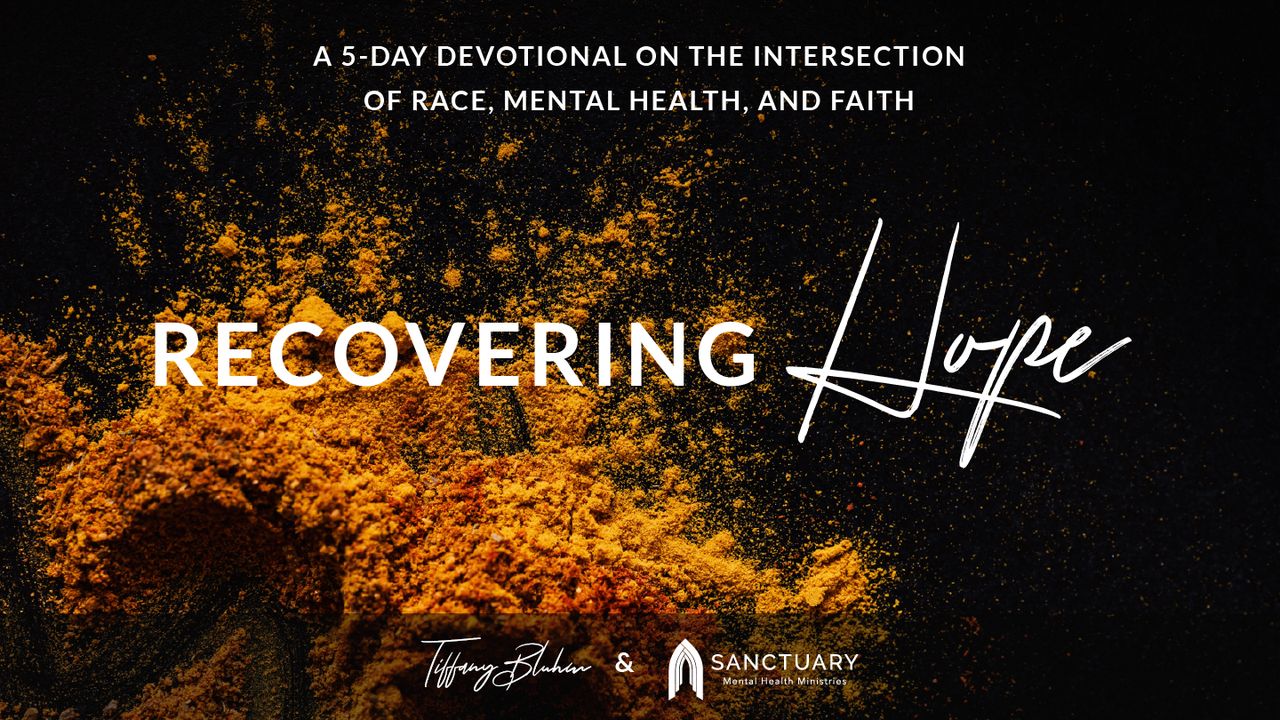 Recovering Hope: A 5-Day Devotional on the Intersection of Race, Mental ...