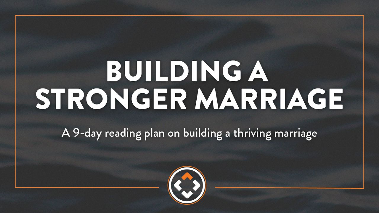 Stronger Marriage Building Stronger Bonds: Trust, Intimacy, And Love