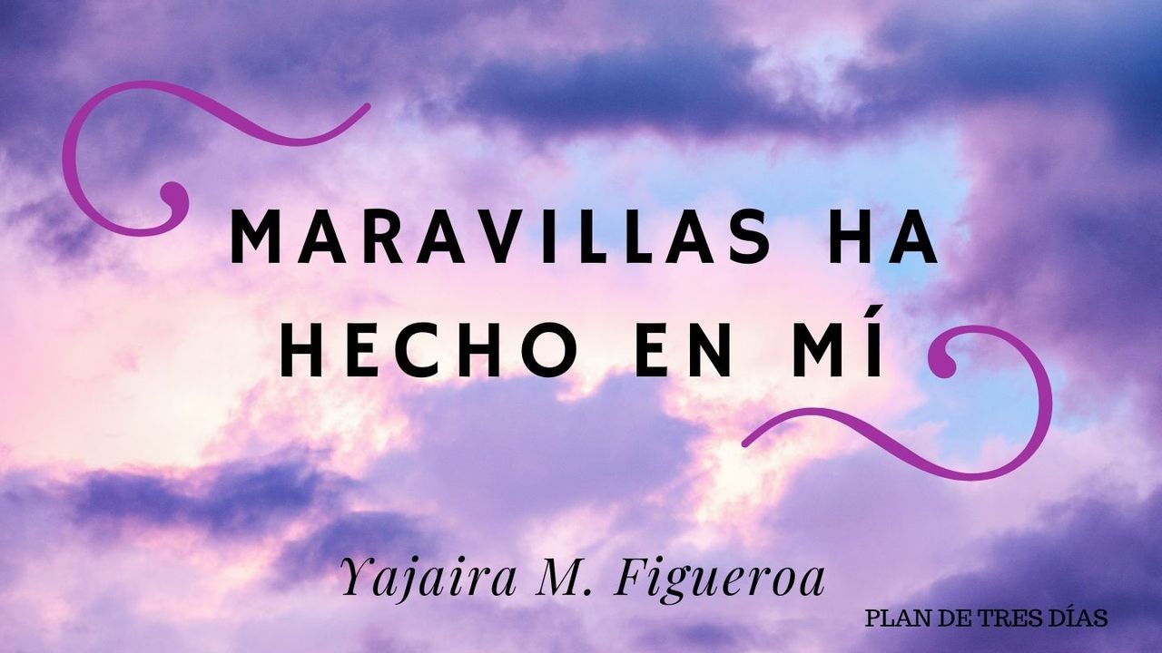 Maravillas Ha Hecho En M maravillas-ha-hecho-en-m