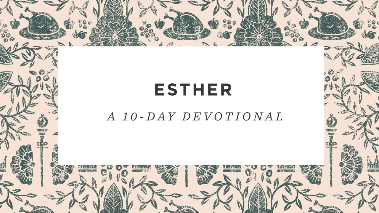 Esther: A 10-Day Reading Plan