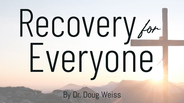 Recovery for Everyone | Devotional Reading Plan | YouVersion Bible
