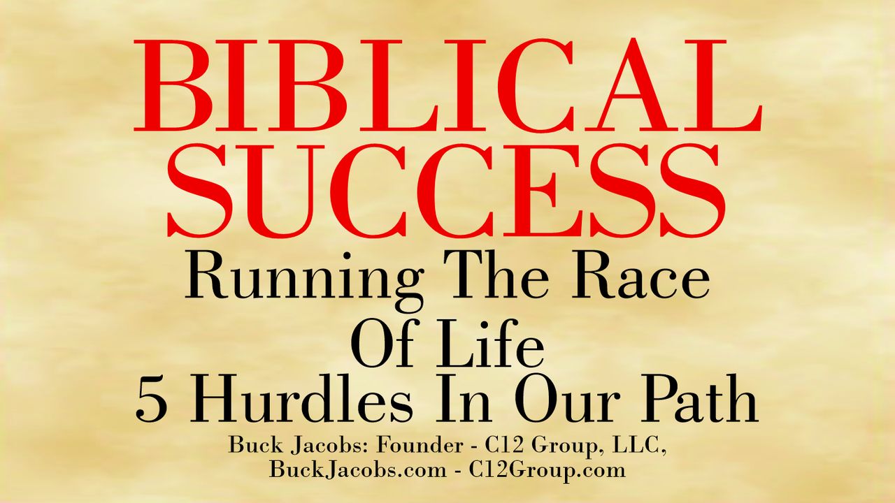 Biblical Success - 5 Hurdles in the Path of Our Race - Day 1 of 5