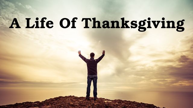 A Life of Thanks-Giving | Devotional Reading Plan | YouVersion Bible