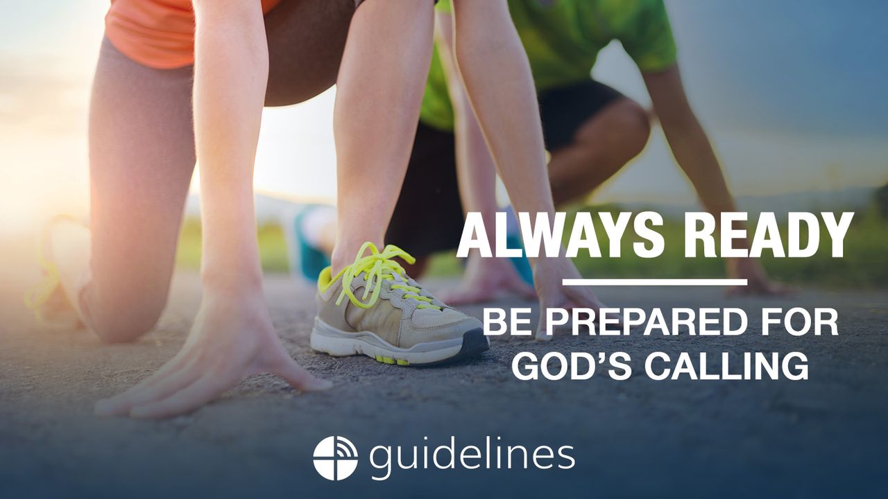 Always Ready: Be Prepared for God’s Calling