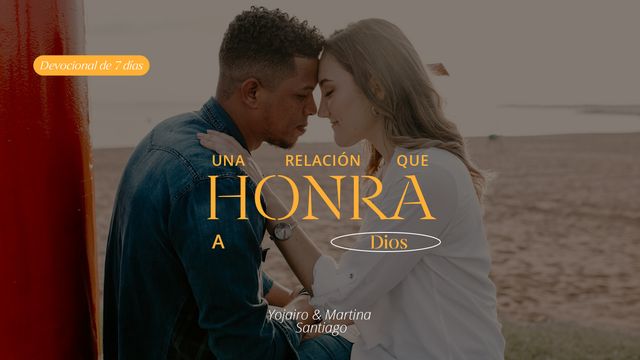 Una Relación Que Honra a Dios | Planes devocionales | Biblia YouVersion