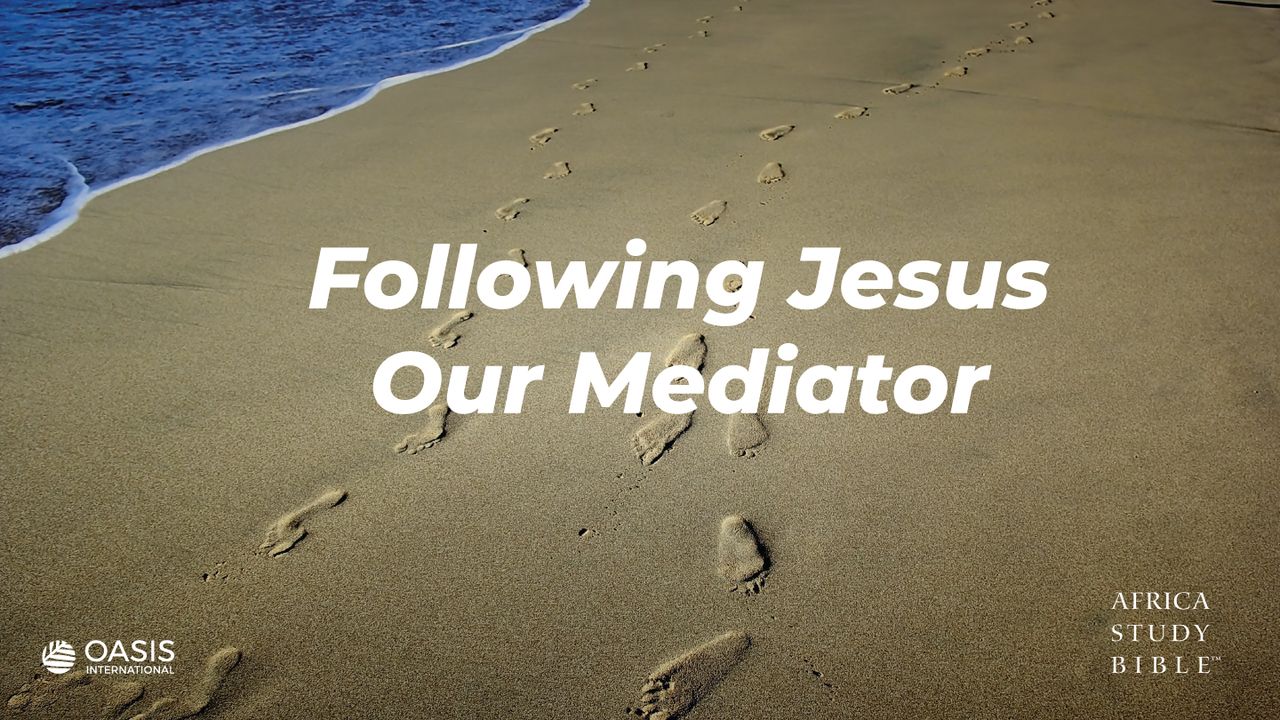 Following Jesus Our Mediator - Day 1 of 7