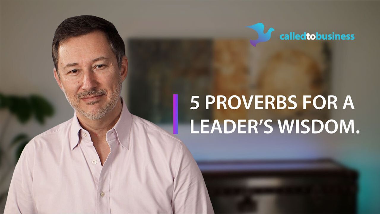 5 Proverbs For a Leader’s wisdom.