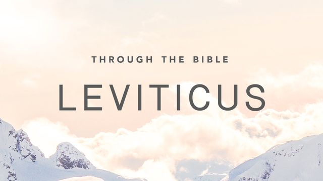 Through the Bible: Leviticus | Devotional Reading Plan | YouVersion Bible