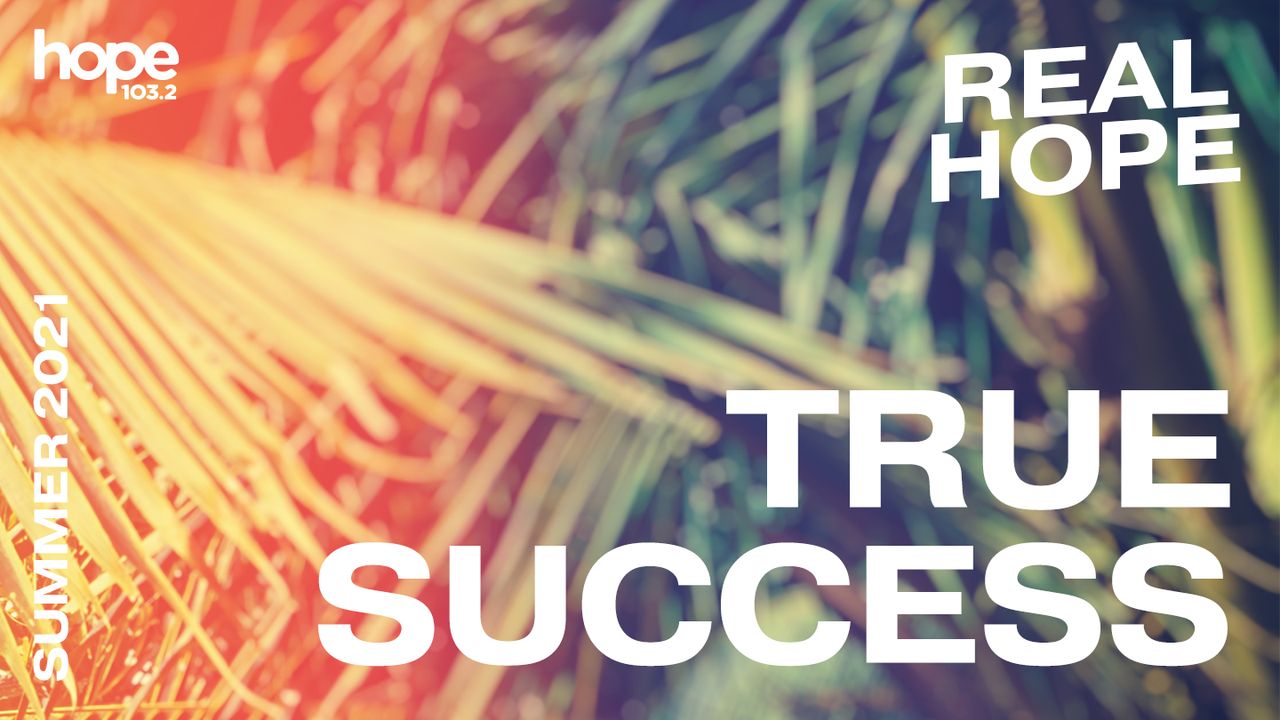 Real Hope: True Success
