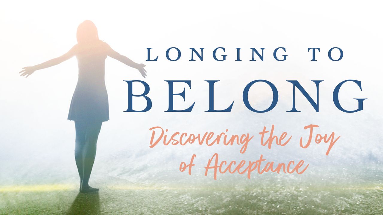 Longing to Belong - Day 10 of 10
