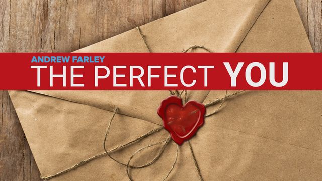 The Perfect You | Devotional Reading Plan | YouVersion Bible