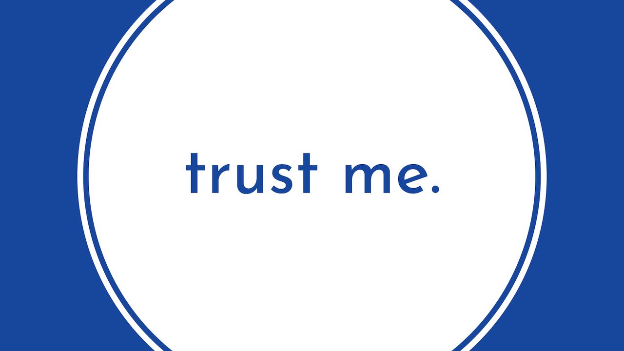 Trust Me