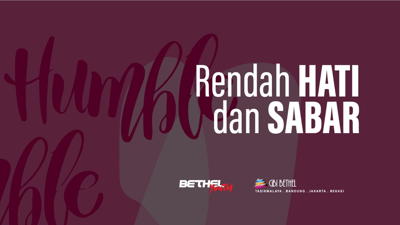 Rendah Hati Dan Sabar - Hari ke 5 dari 6