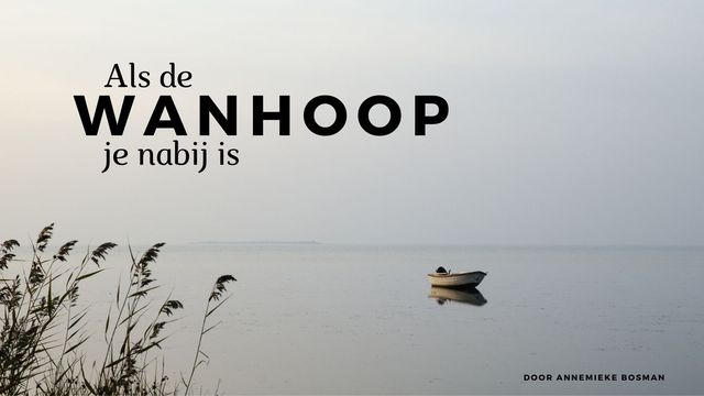Als de wanhoop je nabij is | Leesplan met overdenking | YouVersion Bijbel